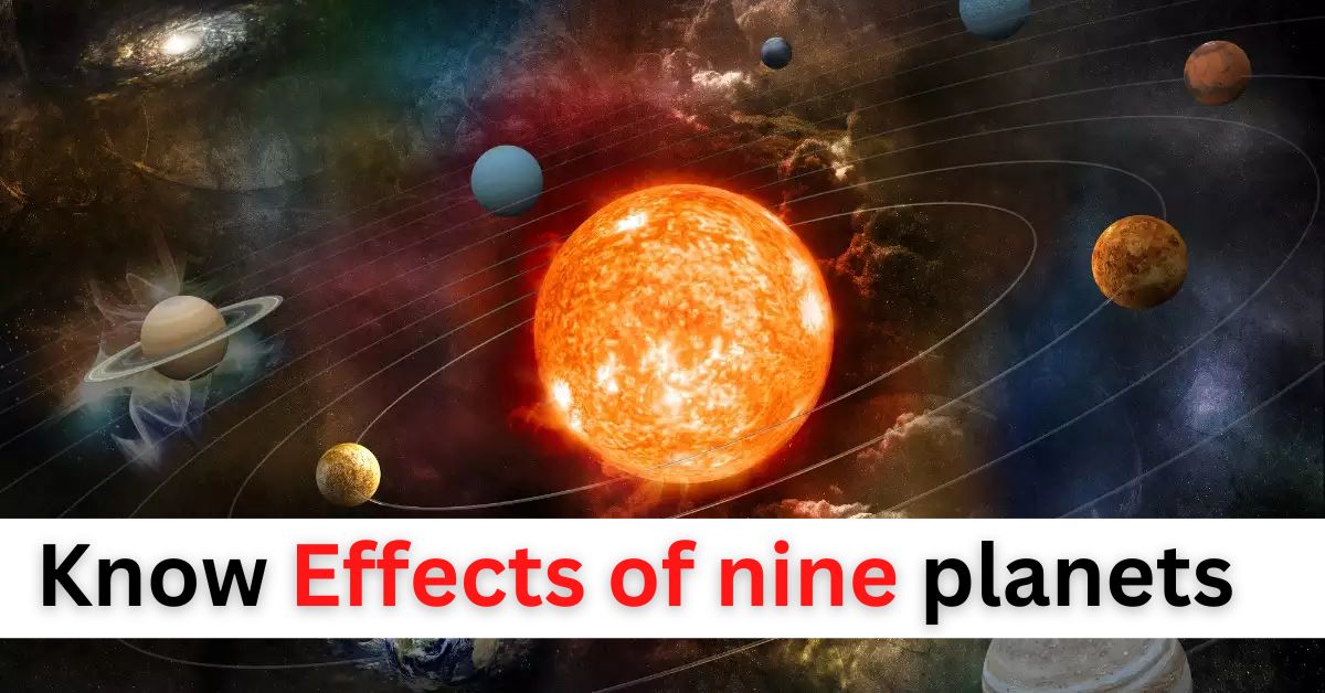 Know Effects Of Nine Planets | Astrology Support