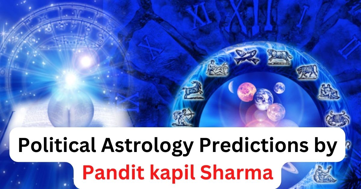 Political Astrology Predictions By Pandit Kapil Sharma | Astrology Support