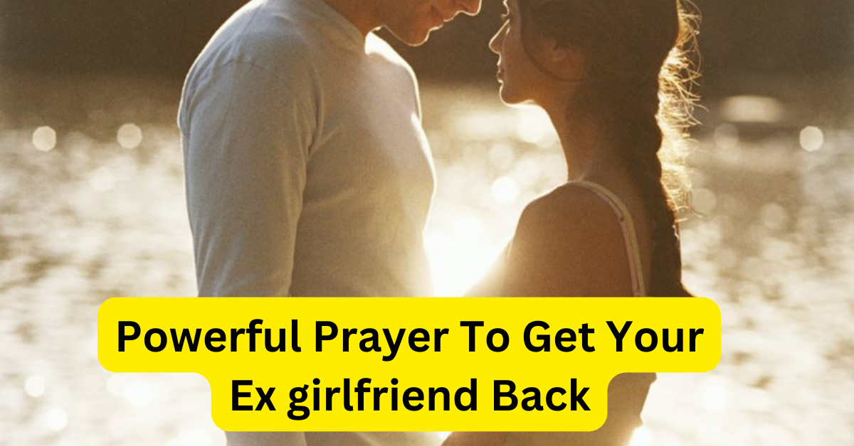 Powerful Prayer To Get Your Ex Girlfriend Back | Astrology Support