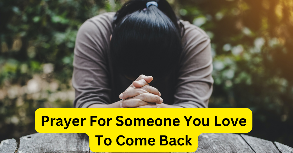 Prayer For Someone You Love To Come Back | Astrology Support