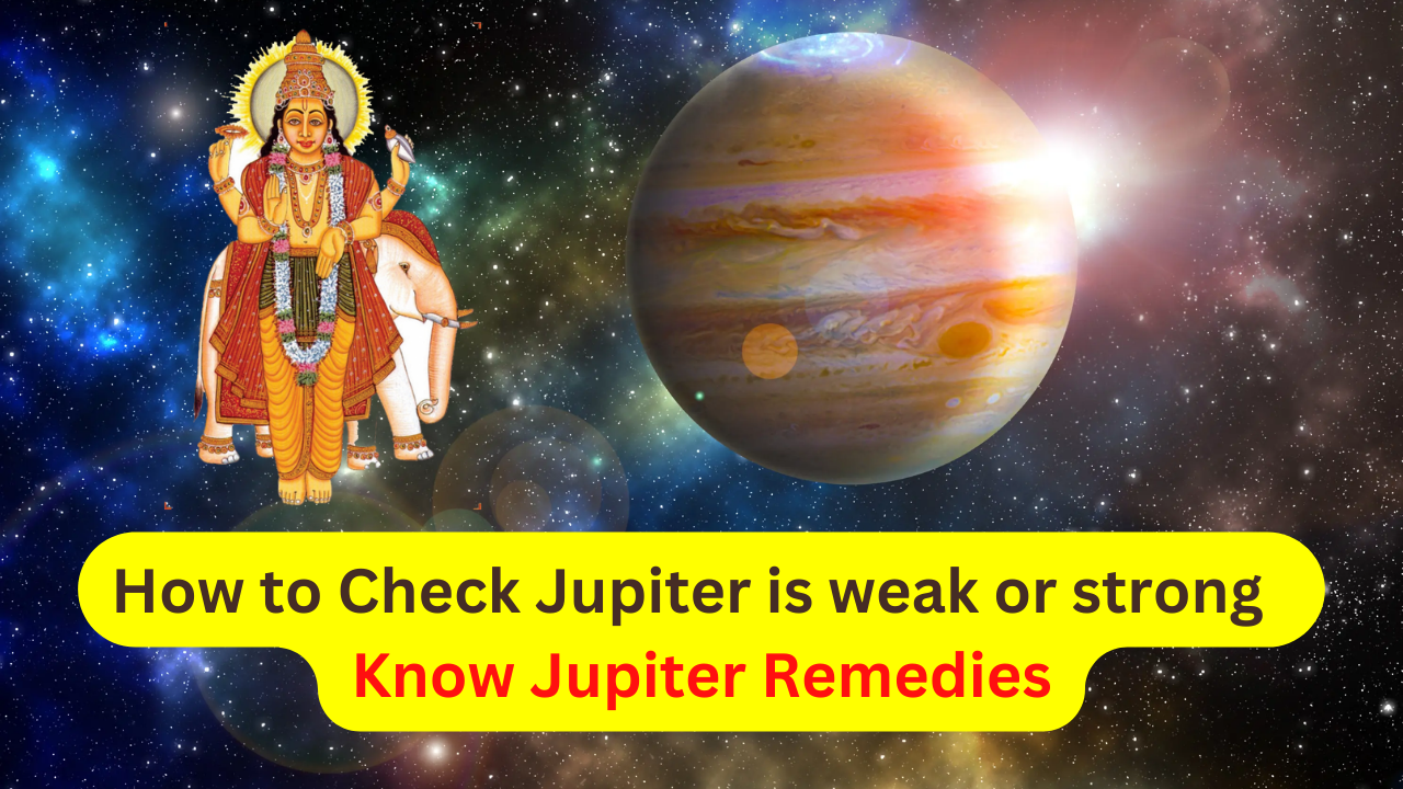 How To Check Jupiter Is Weak Or Strong | Astrology Support