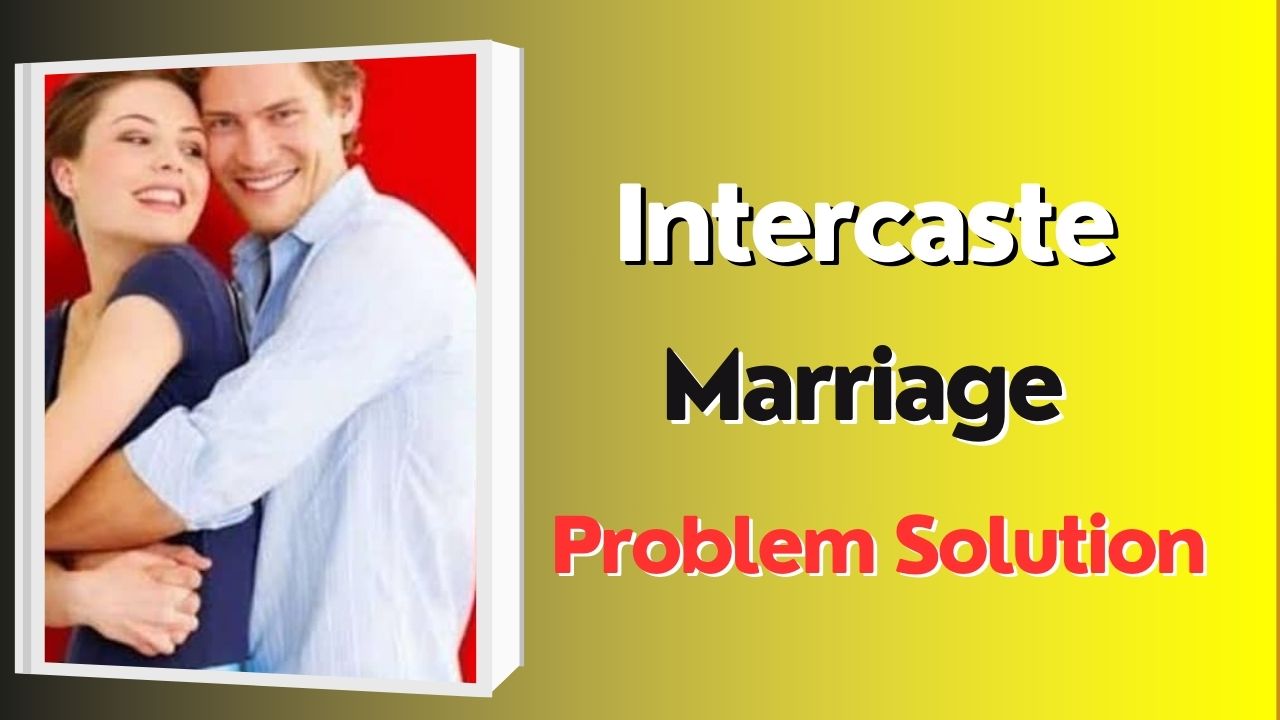 Intercaste Marriage Problem Solution | Astrology Support